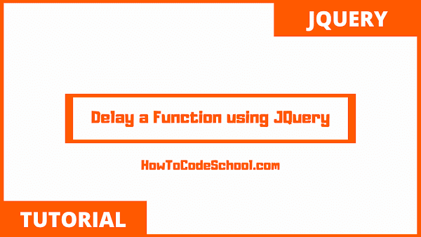 Delay A Function Execution Using JQuery Delay A Function Execution Using JQuery