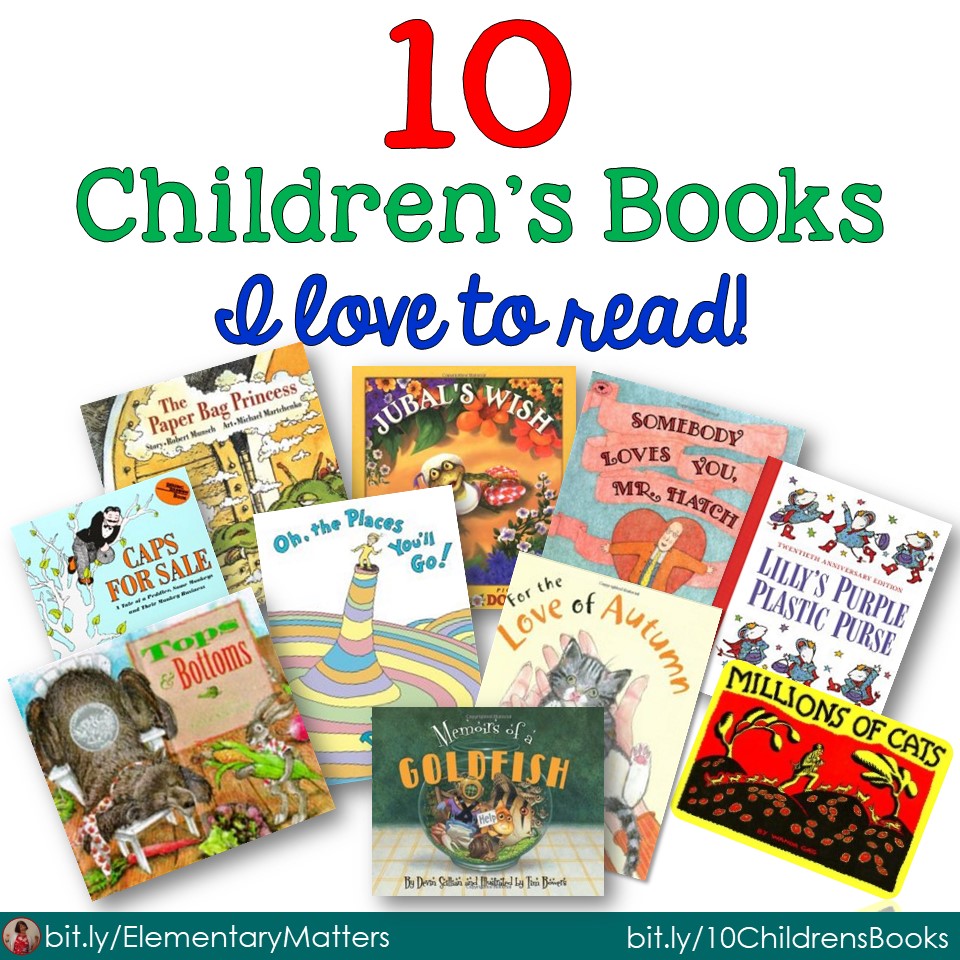 Elementary Matters: Ten Favorite Picture Books I Love to Read to My ...
