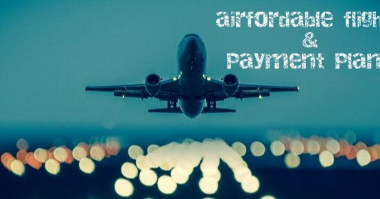 Book Now Pay Later | Airline Payment Plan