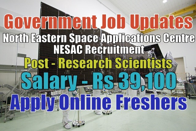 Space Applications Centre NESAC Recruitment 2020 for Research ...