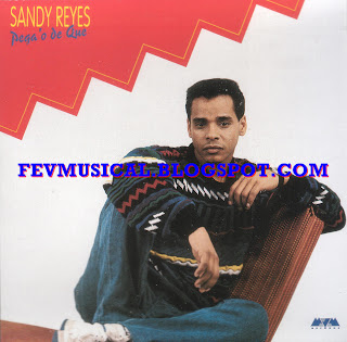 FEV MUSICAL: 1992 - Sandy Reyes & Su Orquesta - Pega'o De Que (J & N)