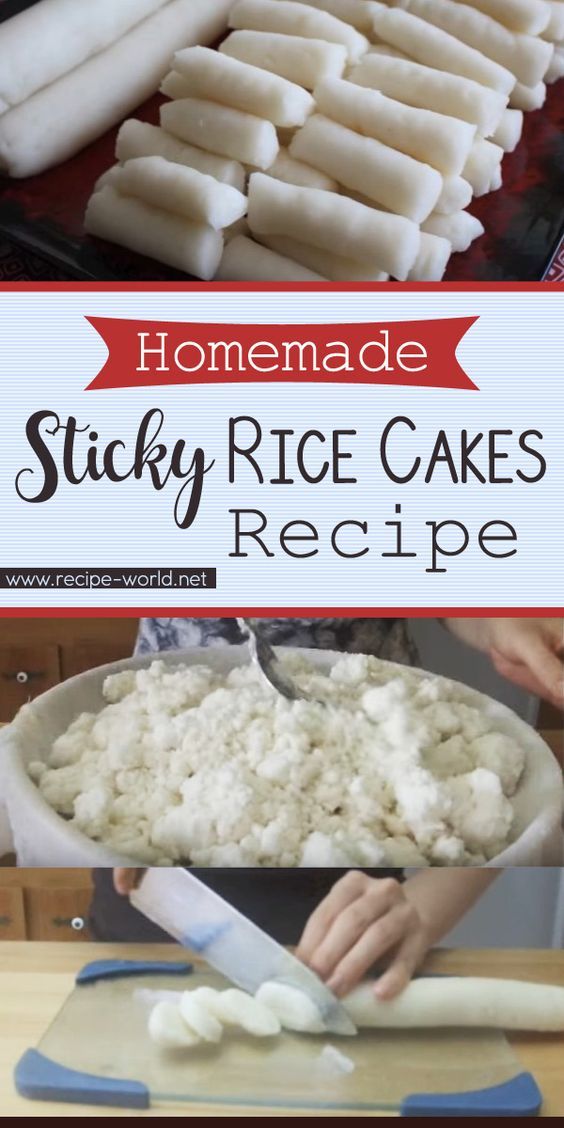 Homemade Sticky Rice Cakes Recipe - DELICIOUS RECIPES