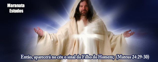Jesus está Próximo - Maranata Estudos e Escatologia.