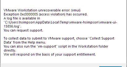 VMware Workstation unrecoverable error: (vmui) Exception 0xc0000005 (access violation)