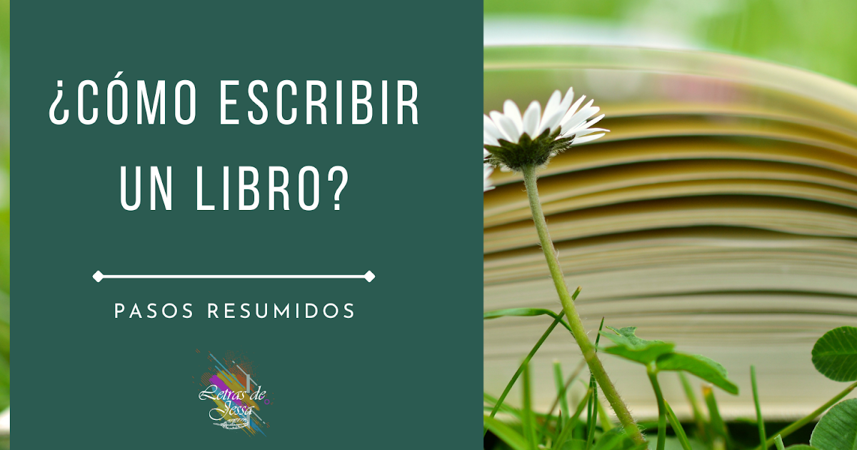 ¿CÓMO ESCRIBIR UN LIBRO? Paso resumidos