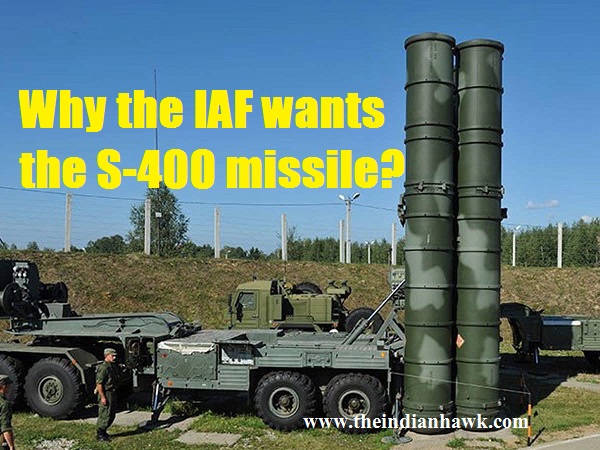 Why the IAF wants the S-400 missile | Defence Insights - The Indian Hawk