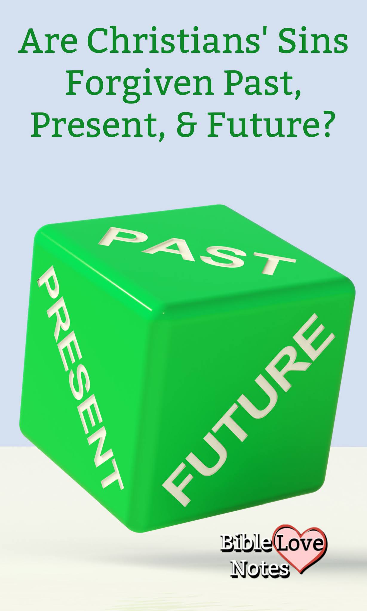 Bible Love Notes Are We Forgiven Past Present And Future bible-love-notes-are-we-forgiven-past-present-and-future