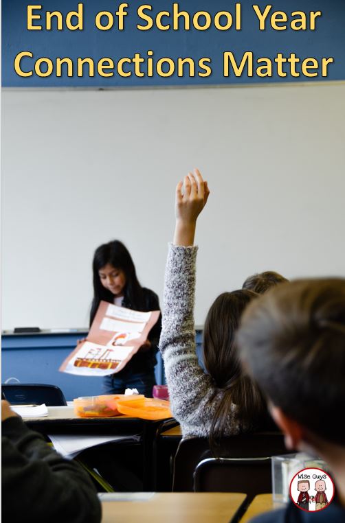 End of School Year Connections Matter | Upper Elementary Snapshots