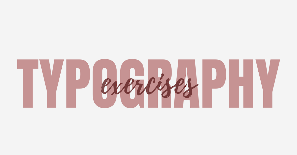 TYPOGRAPHY-EXERCISES