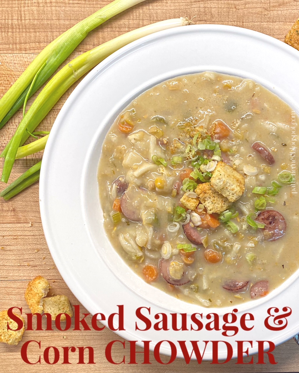 Olla-Podrida: Smoked Sausage and Corn Chowder