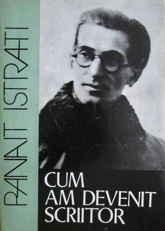 Lectura Audio: Panait Istrati - Cum Am Devenit Scriitor