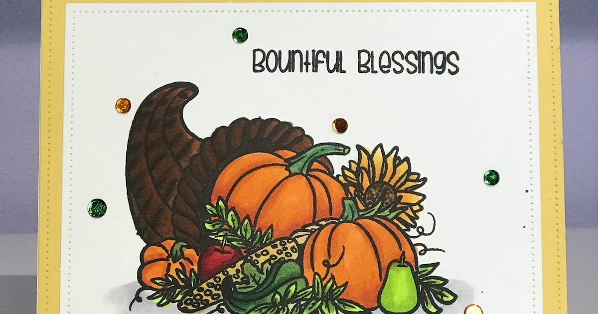 Bountiful Blessings - Cards Stamps and Ink