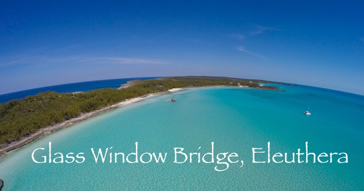 Glass Window Bridge, Eleuthera - Boat Life Larks - SV Dulcinea