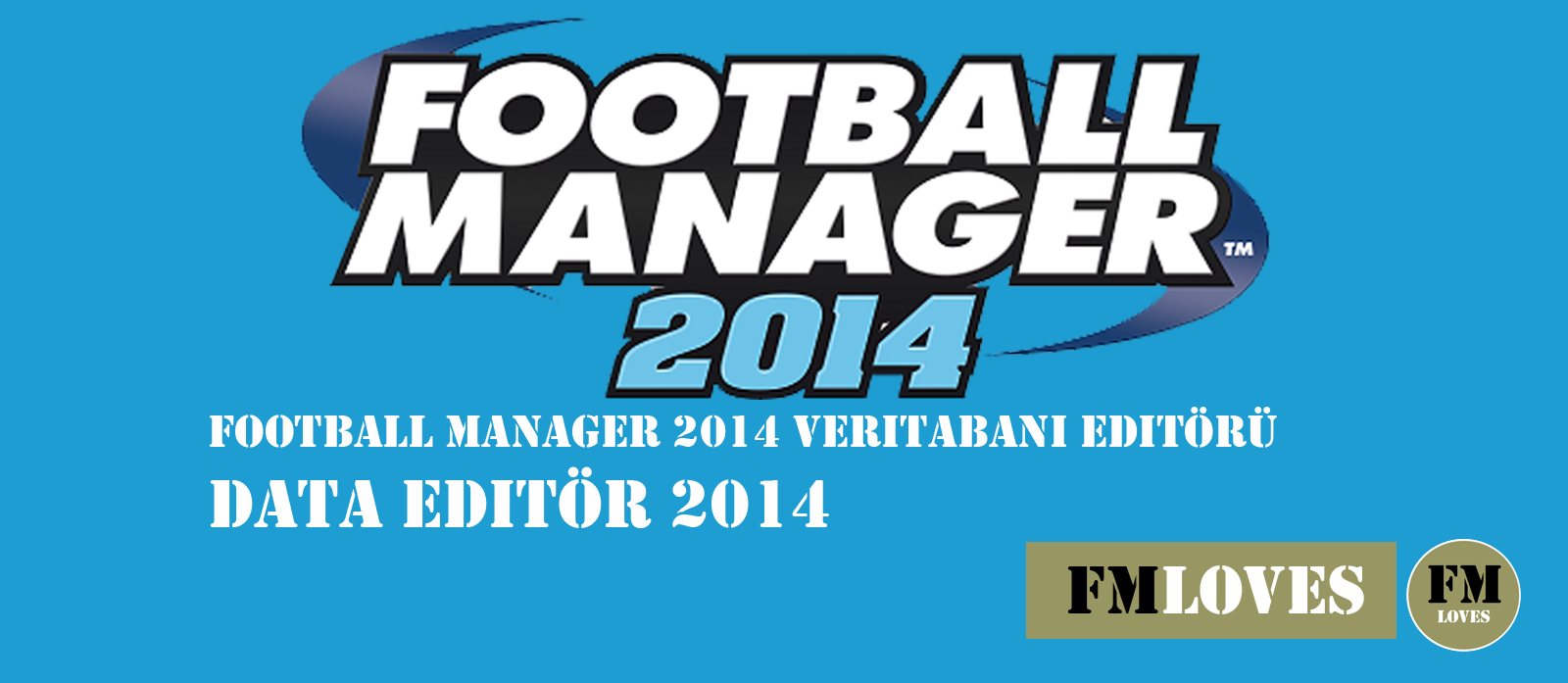 Football Manager 2014 Data Editör