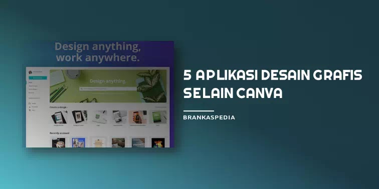 5 Aplikasi Desain Grafis Selain Canva - Brankaspedia - Blog tutorial ...