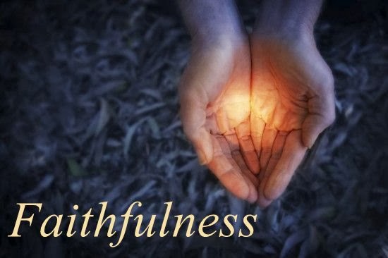 Tales from a Mother: Fruits of the Spirit: Day 8 - Faithfulness
