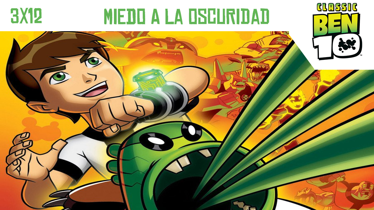 Ben 10 Clásico 3x12