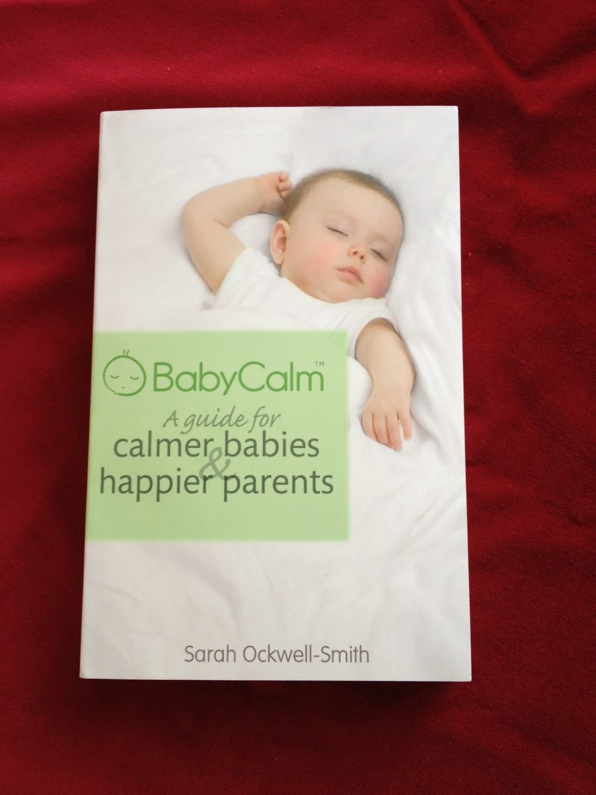 Baby Calm™ A guide for calmer babies and happier parents – Competition ...