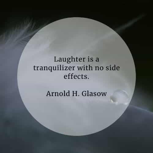 40 Laughter quotes that'll make your worries in life go away