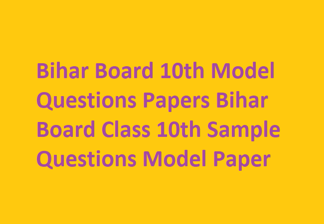 Bihar Board 10th Model Question Paper 2024 Bihar Board Model Set bihar-board-10th-model-question-paper-2024-bihar-board-model-set