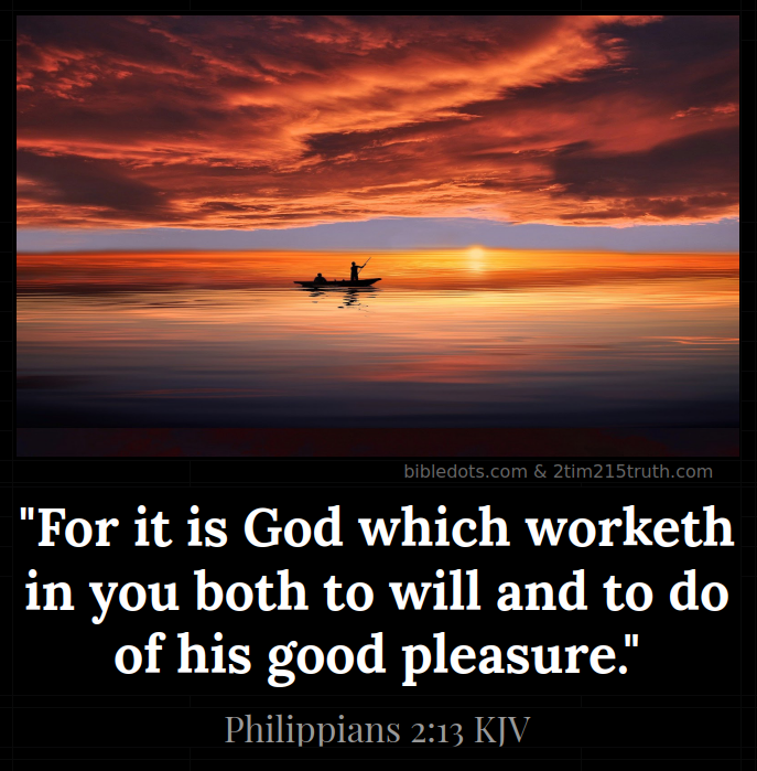2 Timothy 2:15 Truth: Verse of the Day: Philippians 2:13 KJV