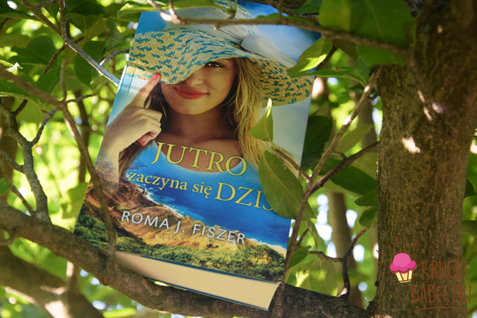 "Jutro zaczyna się dziś" Roma J. Fiszer | kruche babeczki