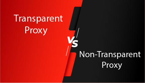 Difference between a transparent and non-transparent proxy