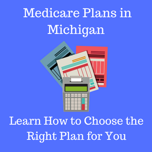 We Speak Medicare: Which Michigan Medicare Plan is Right for You?