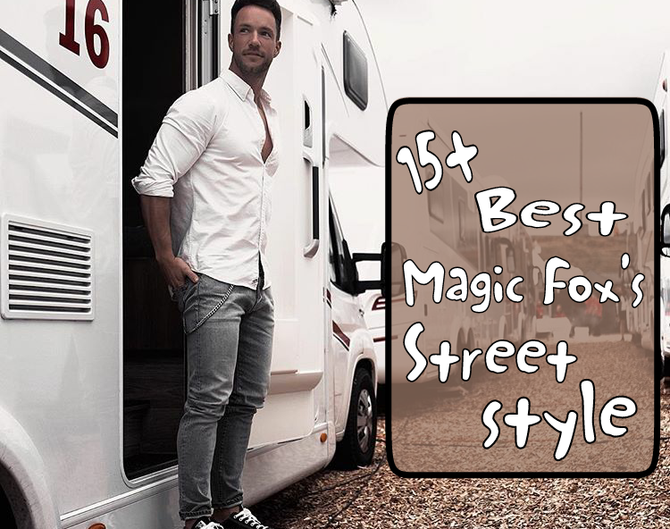 15+ best Magic Fox's street style you can copy in this summer