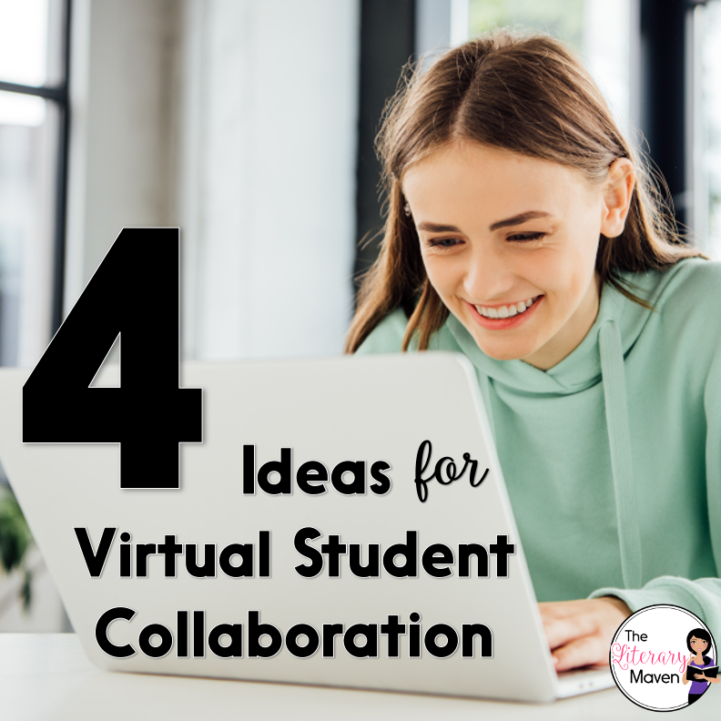 4 Ideas For Virtual Student Collaboration - The Literary Maven