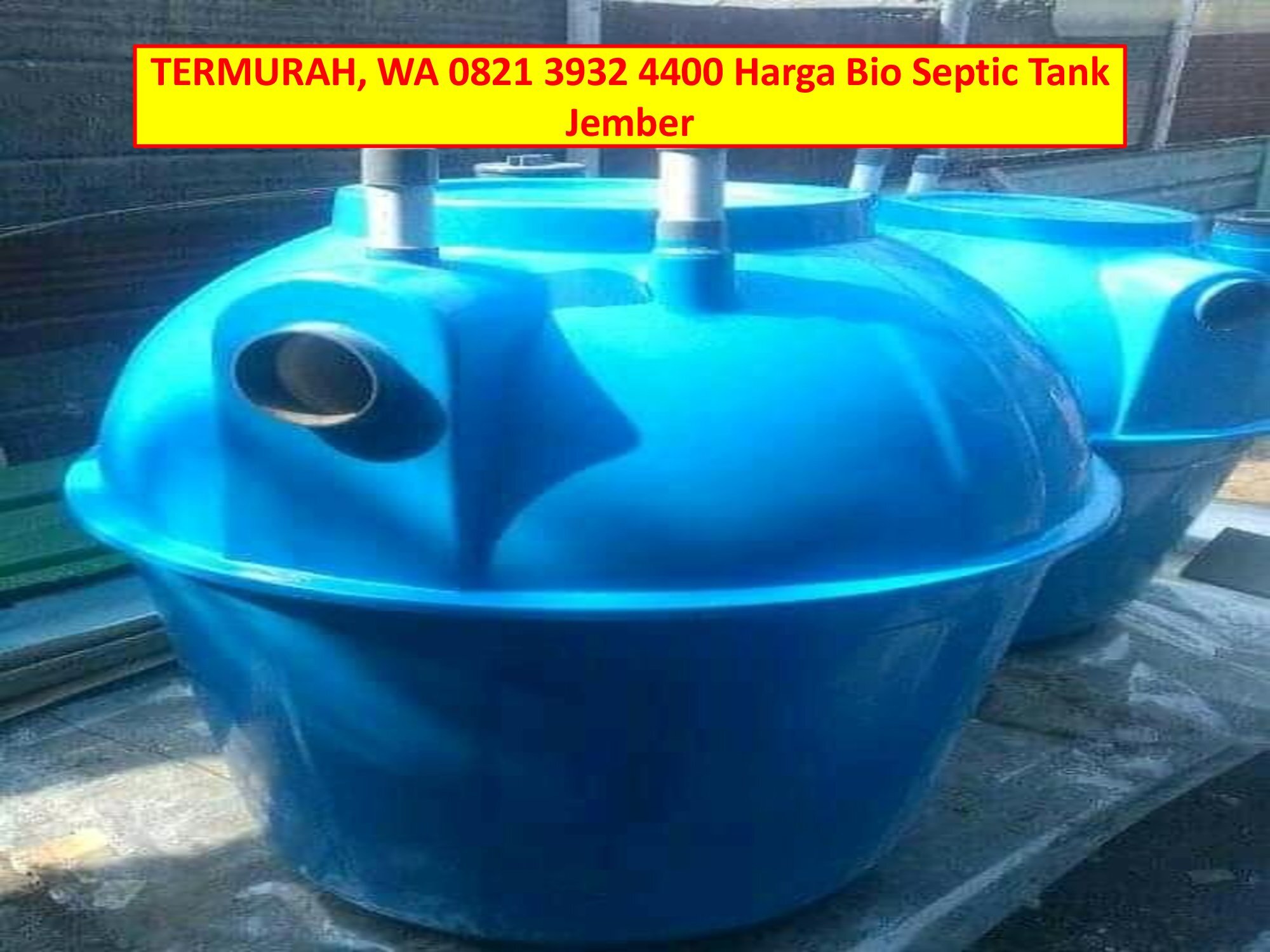 TERMURAH, WA +62 821-3932-4400 Jual Bio Septic Tank di Surabaya 2020