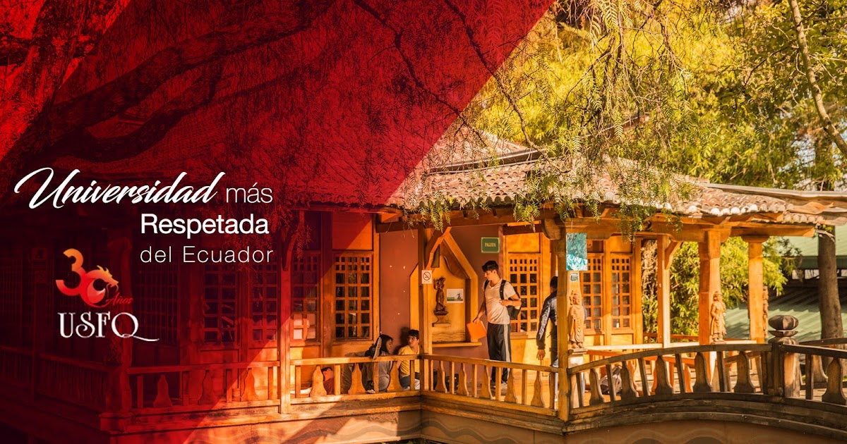 La USFQ seleccionada como la universidad más respetada del Ecuador ...