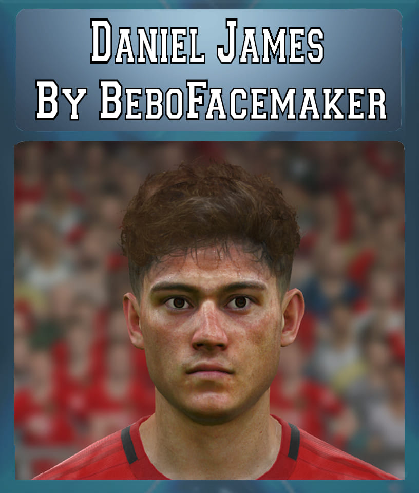 PES 2017 Faces Dan James by Bebo ~ PES-ID | Download Gratis Patch PES ...