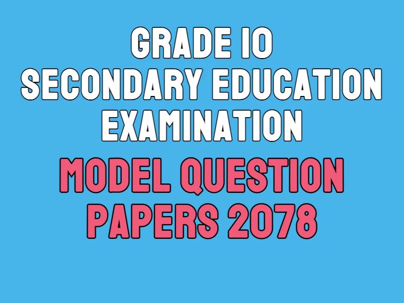 Class 10 MODEL QUESTION PAPER with Solutions for SEE Examination 2078