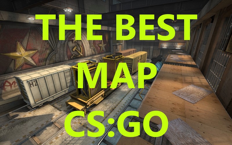 The Best CS:GO Maps