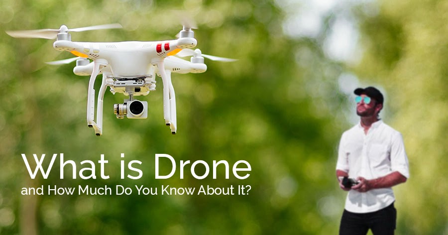 What is Drone and How Much Do You Know About It?