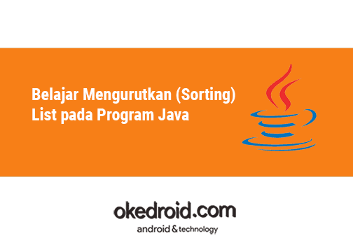 Belajar Mengurutkan (Sorting) List Pada Aktivitas Java - Java Media Kita Belajar Mengurutkan (Sorting) List Pada Aktivitas Java - Java Media Kita