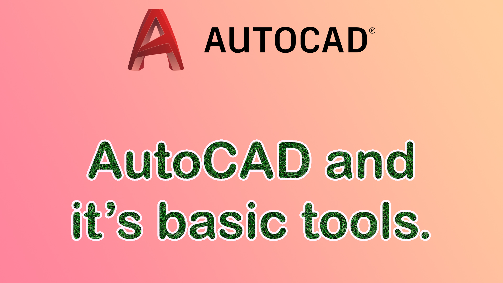 AutoCAD and it's basic tools
