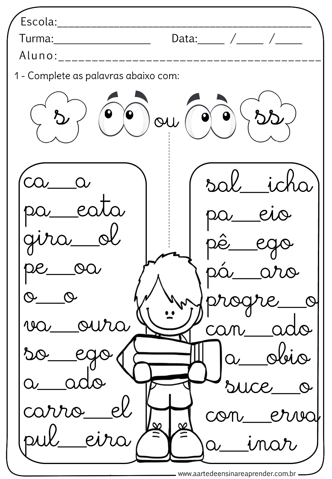Complete As Palavras Abaixo Com S ç Ou Ss - EDUCA Complete As Palavras Abaixo Com S ç Ou Ss - EDUCA