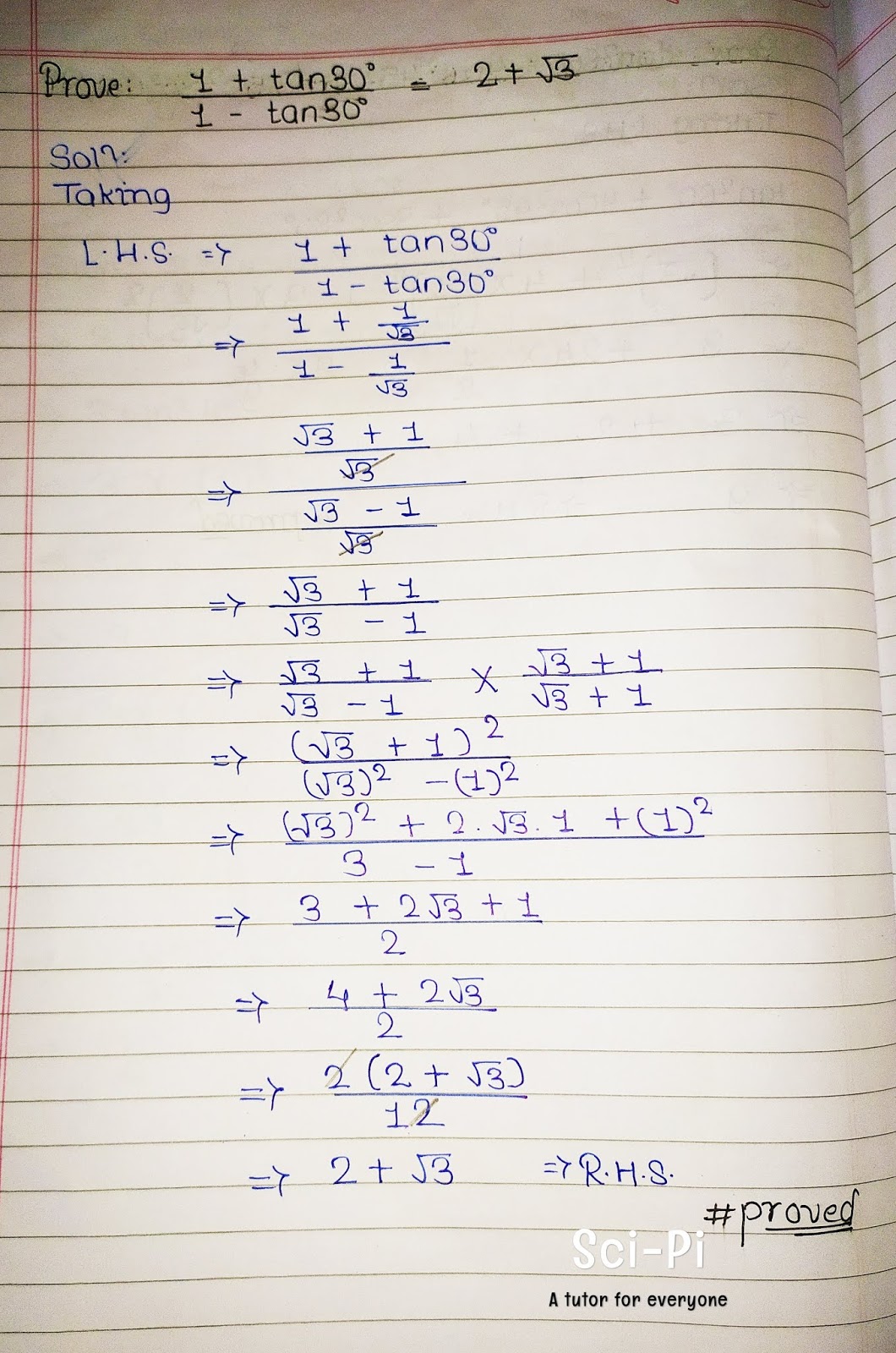 (1+ tan30°)/(1- tan30°) = 2+ √3 | Prove | Trigonometric Values | Sci-Pi