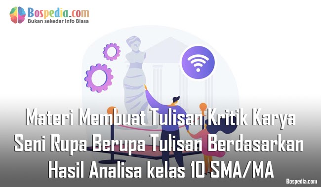 Materi Membuat Tulisan Kritik Karya Seni Rupa Berupa Tulisan ...