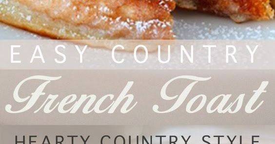 Easy Country French Toast - Healthy Recipes Smoothies