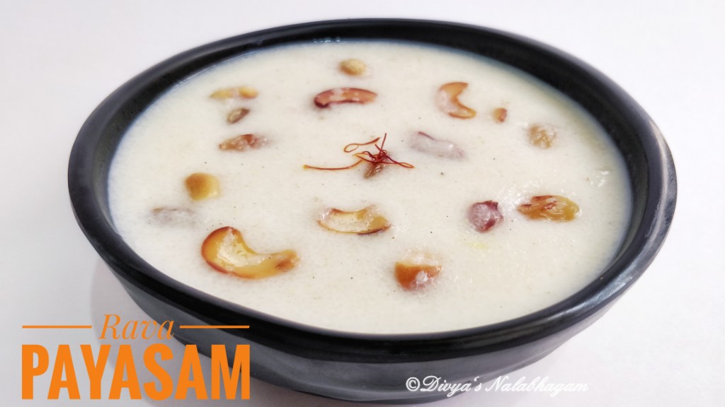 Rava Payasam | Sooji Kheer - Divya's Nalabhagam
