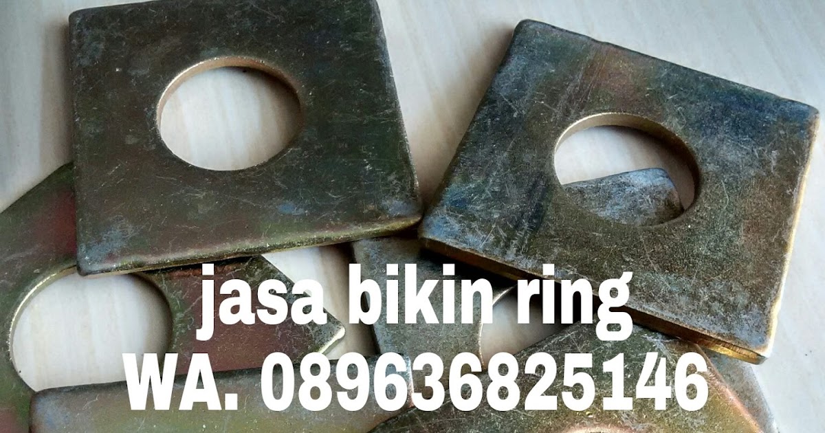 Produk Ring Tembaga dan Ring Aneka Logam: Produk ring kotak bahan pelat ...