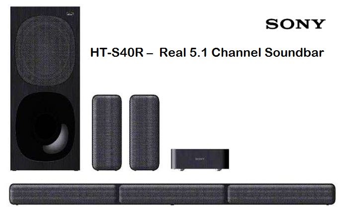 Sony HT-S40R – The Real 5.1 Channel Soundbar Launches With Wireless ...