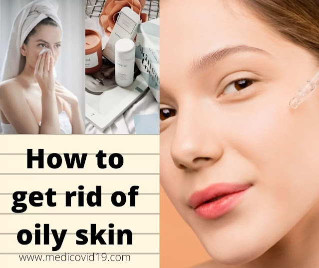 Best Tips For Getting Rid of Your oily skin and pimples