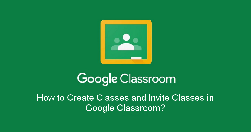 How to Create Classes and Invite Classes in Google Classroom | TipRicks