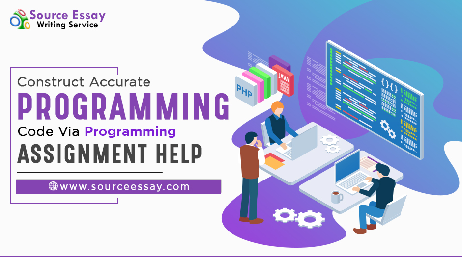Construct Accurate Programming Code Via Programming Assignment Help