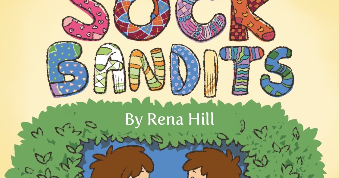The Sock Bandits by Rena Hill
