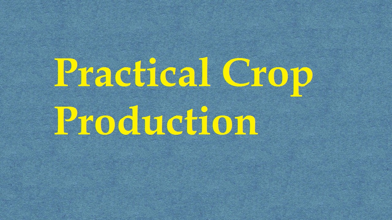 Practical Crop Production ICAR E course Free PDF Book Download e krishi ...